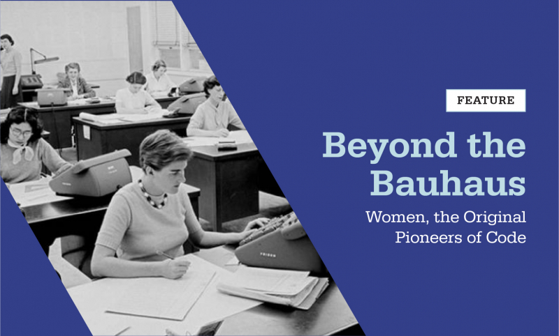Beyond the Bauhaus: Women, The Original Pioneers of Code | AIGA Design ...