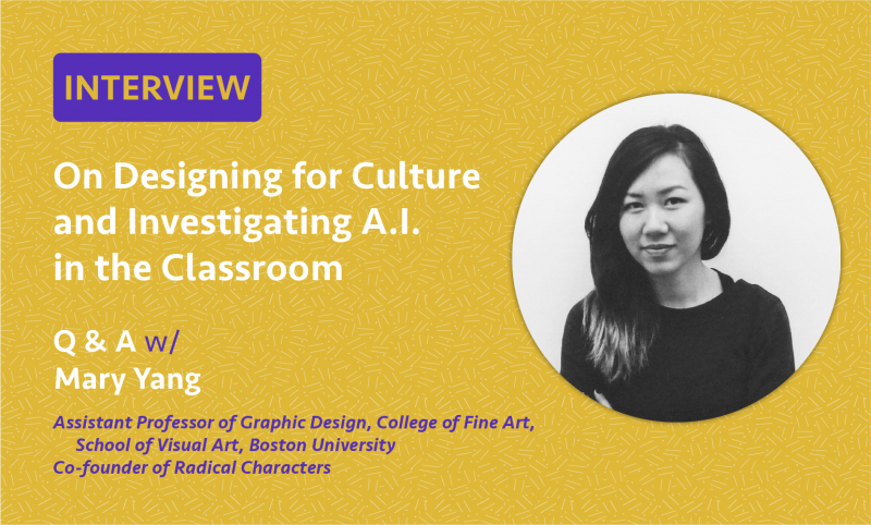 Design Educator Profile: Mary Yang | AIGA Design Educators Community